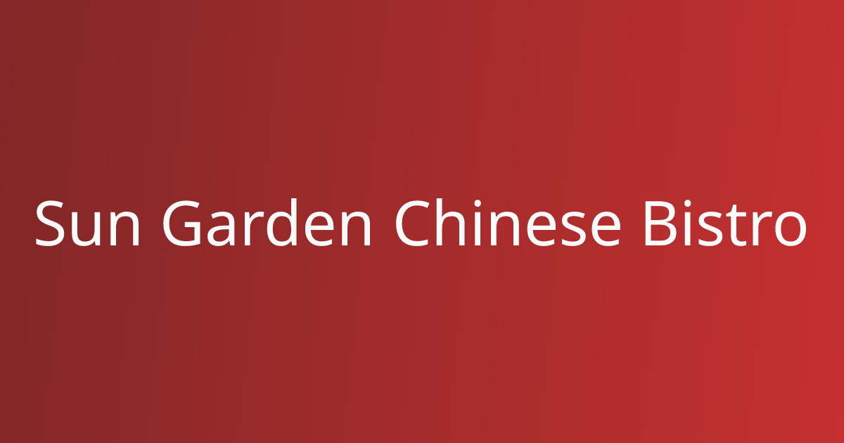 Best Chinese in El Paso, TX | Sun Garden Chinese Bistro | Order Online